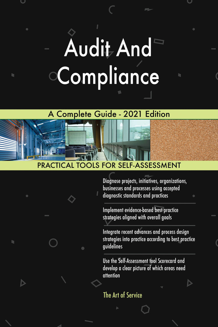 Audit And Compliance A Complete Guide - 2021 Edition by Gerardus ...