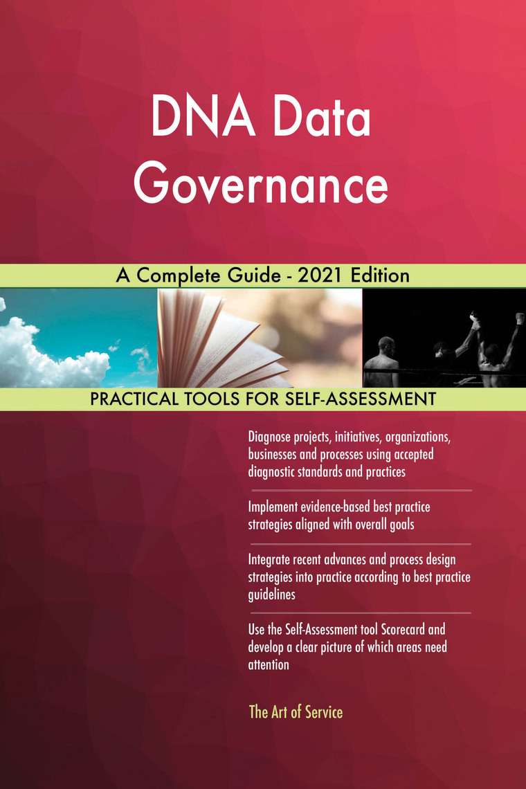 DNA Data Governance A Complete Guide - 2021 Edition by Gerardus Blokdyk (Ebook) - Read free for ...