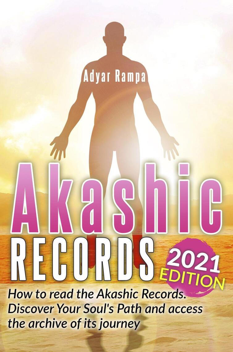 Akashic Records: How to Read the Akashic Records. Discover Your Soul's ... Akashic Records: How to Read the Akashic Records. Discover Your Soul's ...