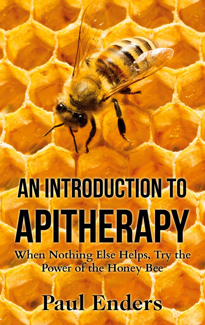 An Introduction To Apitherapy by Paul Enders (Ebook) - Read free for 30 ...