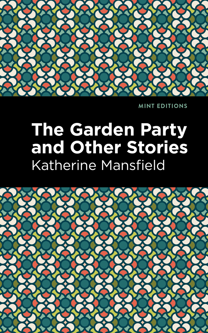 The Garden Party and Other Stories by Katherine Mansfield, Mint ...