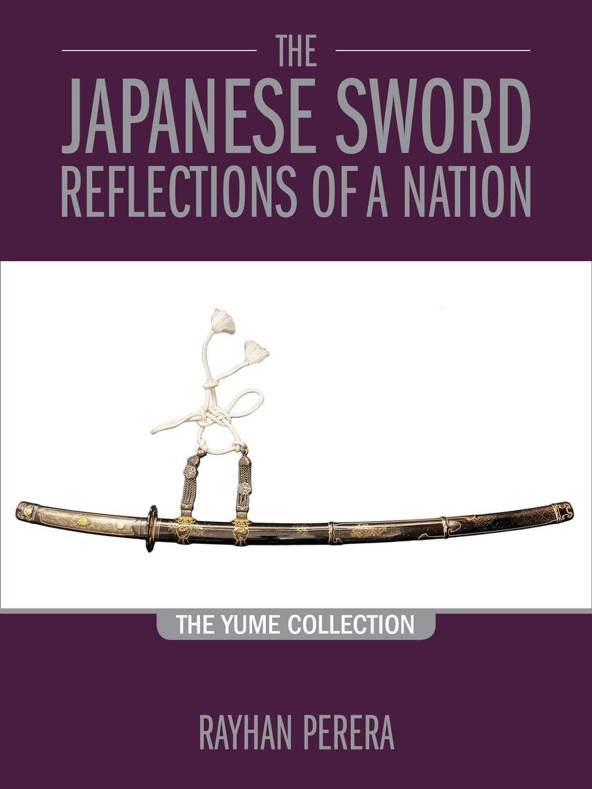 The Japanese Sword - Reflections of a Nation by Rayhan Perera, Yishan ...