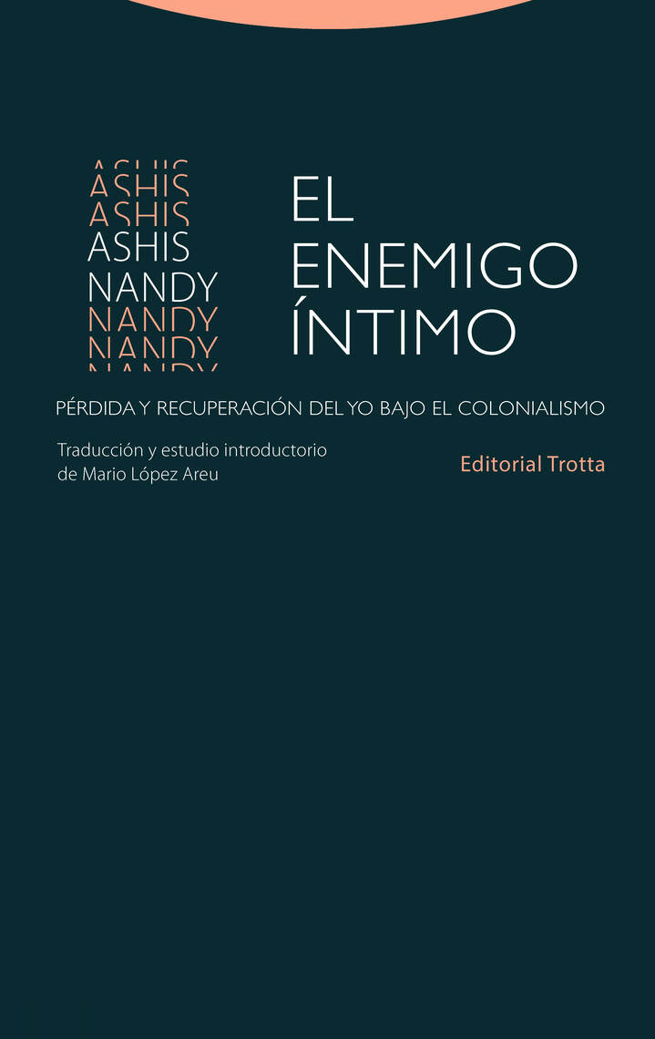 El enemigo íntimo de Ashis Nandy (Libro electrónico) Leer gratis ...