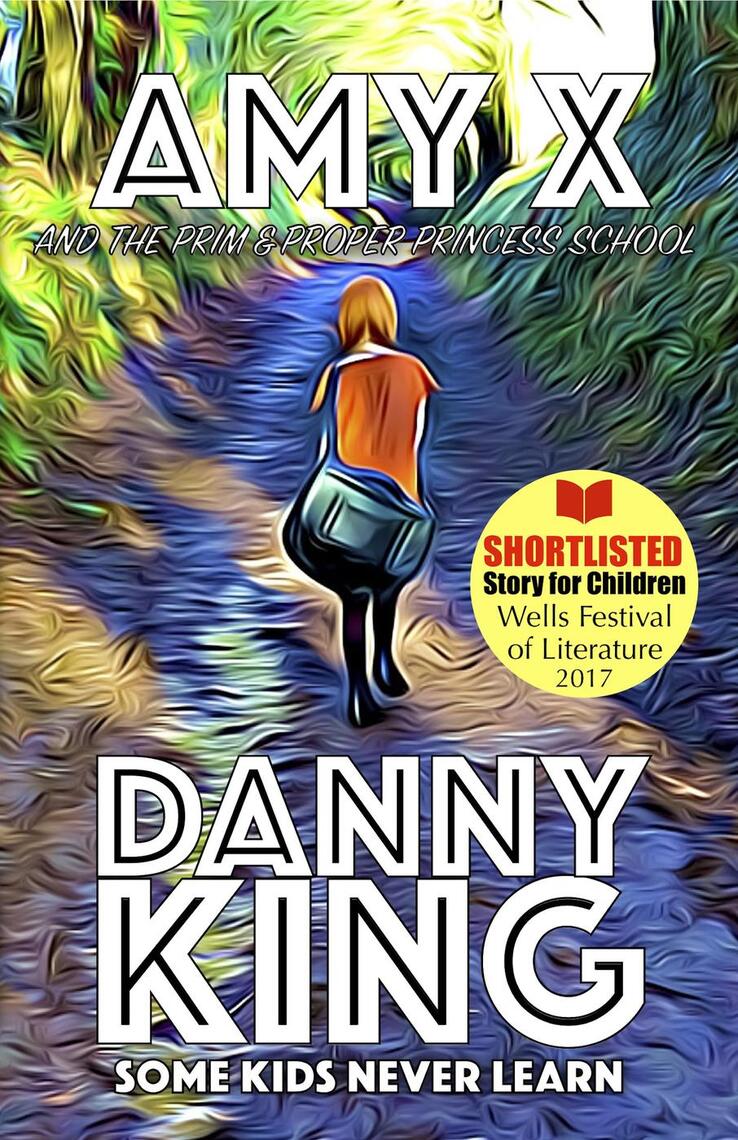 Amy X and The Prim & Proper Princess School by Danny King - Ebook | Everand