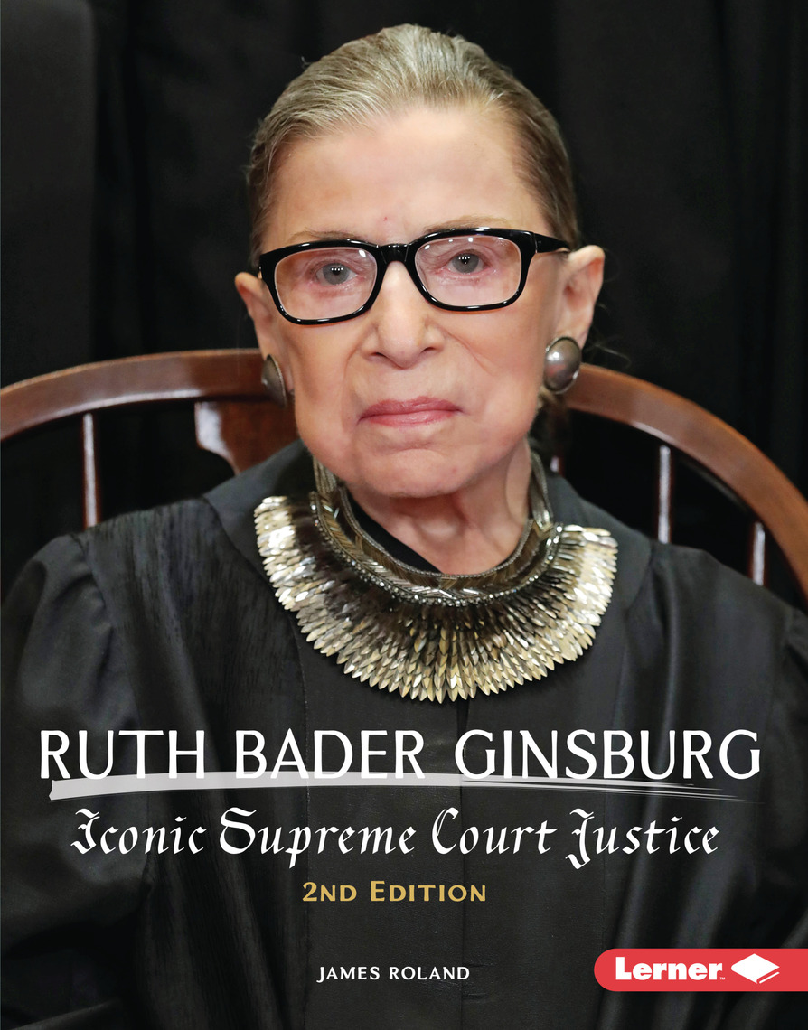 Ruth Bader Ginsburg, 2nd Edition by James Roland (Ebook) - Read free ...