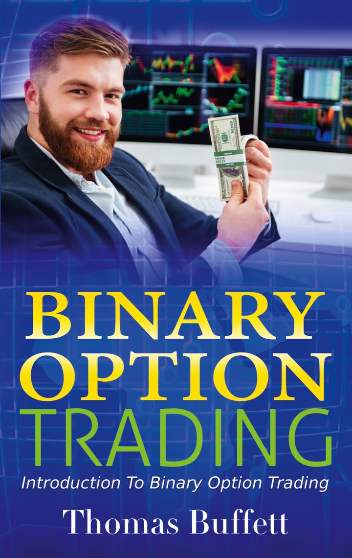 Binary Option Trading by Thomas Buffett (Ebook) - Read free for 30 days