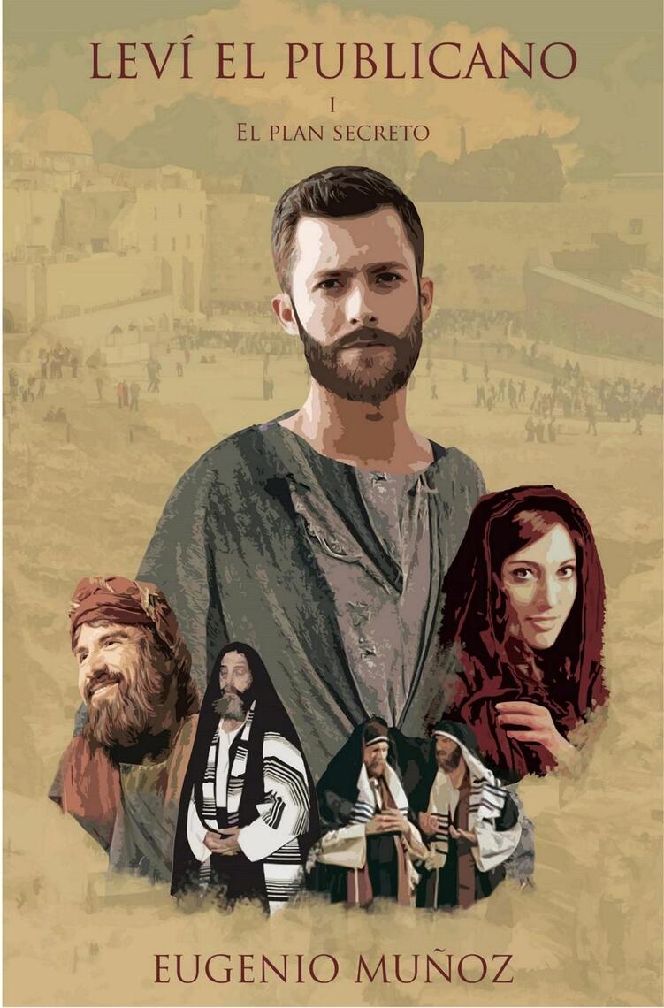 Leví el publicano I el plan secreto de Eugenio Muñoz (Libro electrónico) Leer gratis durante 30 días
