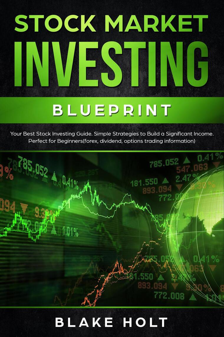 Stock Market Investing Blueprint: Your Best Stock Investing Guide ...