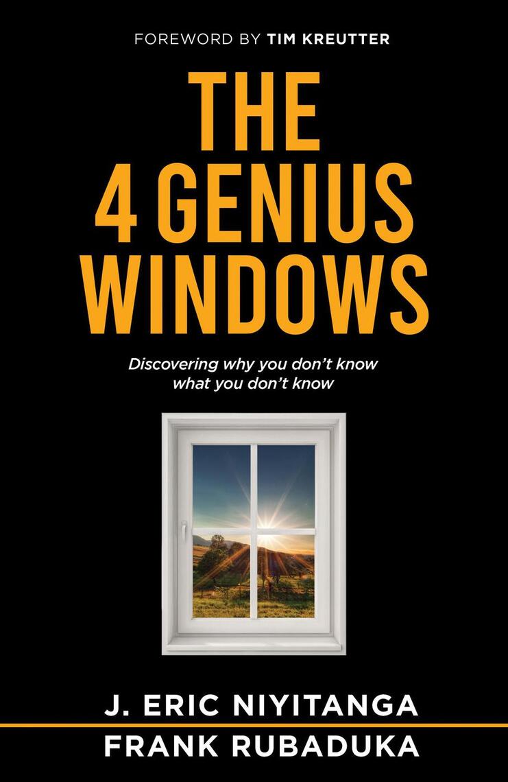 The 4 Genius Windows: Discovering Why You Don't Know What You Don't ...