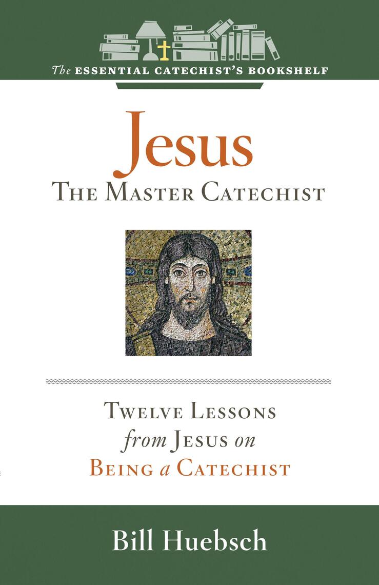 Jesus, the Master Catechist by Bill Huebsch (Ebook) - Read free for 30 days