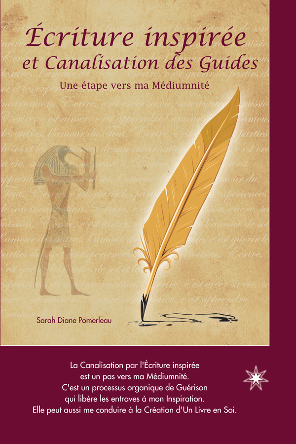 Écriture inspirée et Canalisation des Guides de Sarah Diane Pomerleau ...