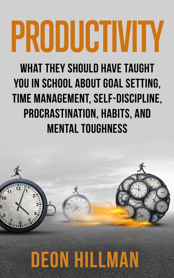 Productivity: What They Should Have Taught You in School About Goal ...
