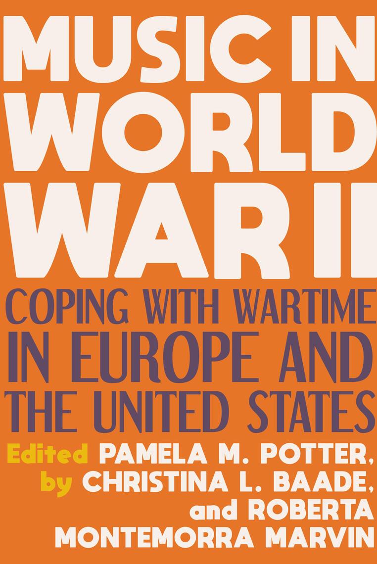 Music in World War II by Pamela M. Potter, Christina L. Baade, Roberta ...