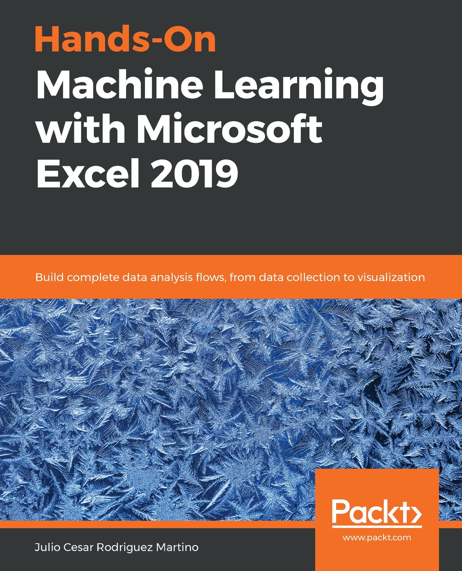Hands-On Machine Learning with Microsoft Excel 2019 by Julio Cesar ...