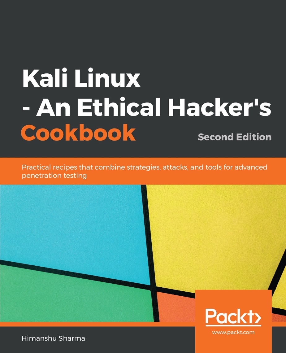 Kali Linux - An Ethical Hacker's Cookbook - Second Edition by Himanshu ...