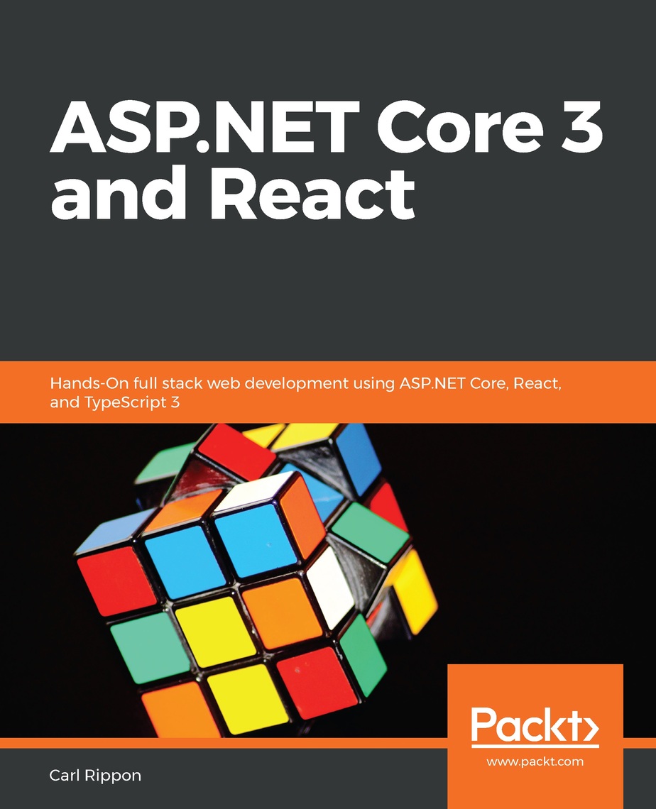 ASP.NET Core 3 and React by Carl Rippon - Ebook | Everand