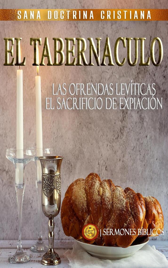 El Tabernáculo: Las Ofrendas Levíticas, el Sacrificio de Expiación de ...