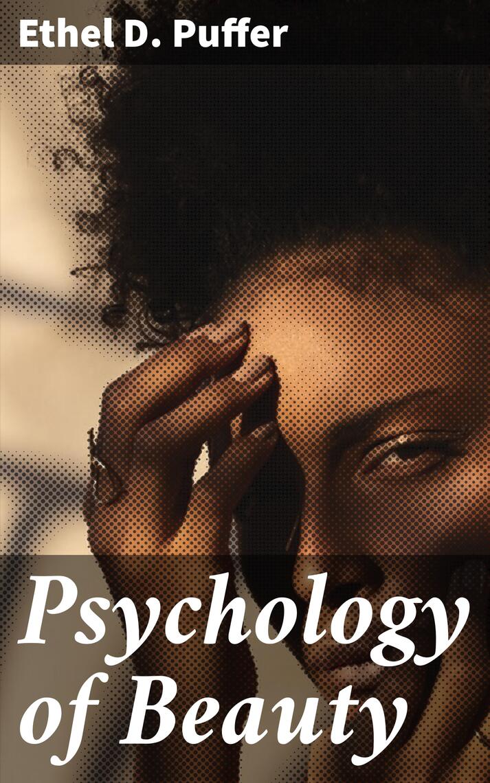 Psychology of Beauty by Ethel D. Puffer (Ebook) - Read free for 30 days