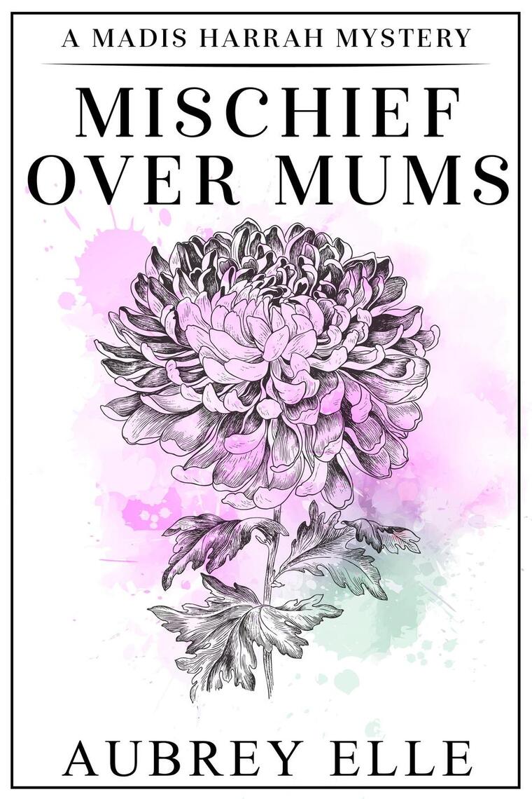 Mischief Over Mums by Aubrey Elle (Ebook) - Read free for 30 days