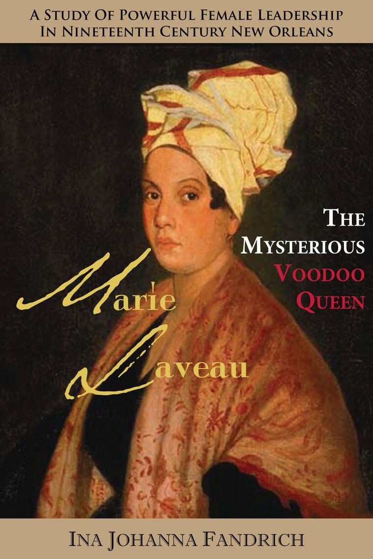 Marie Laveau, the Mysterious Voudou Queen by Ina Johanna Fandrich ...