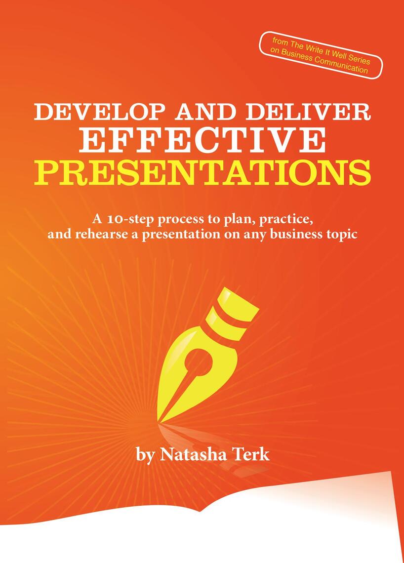 Develop and Deliver Effective Presentations by Natasha Terk (Ebook ...