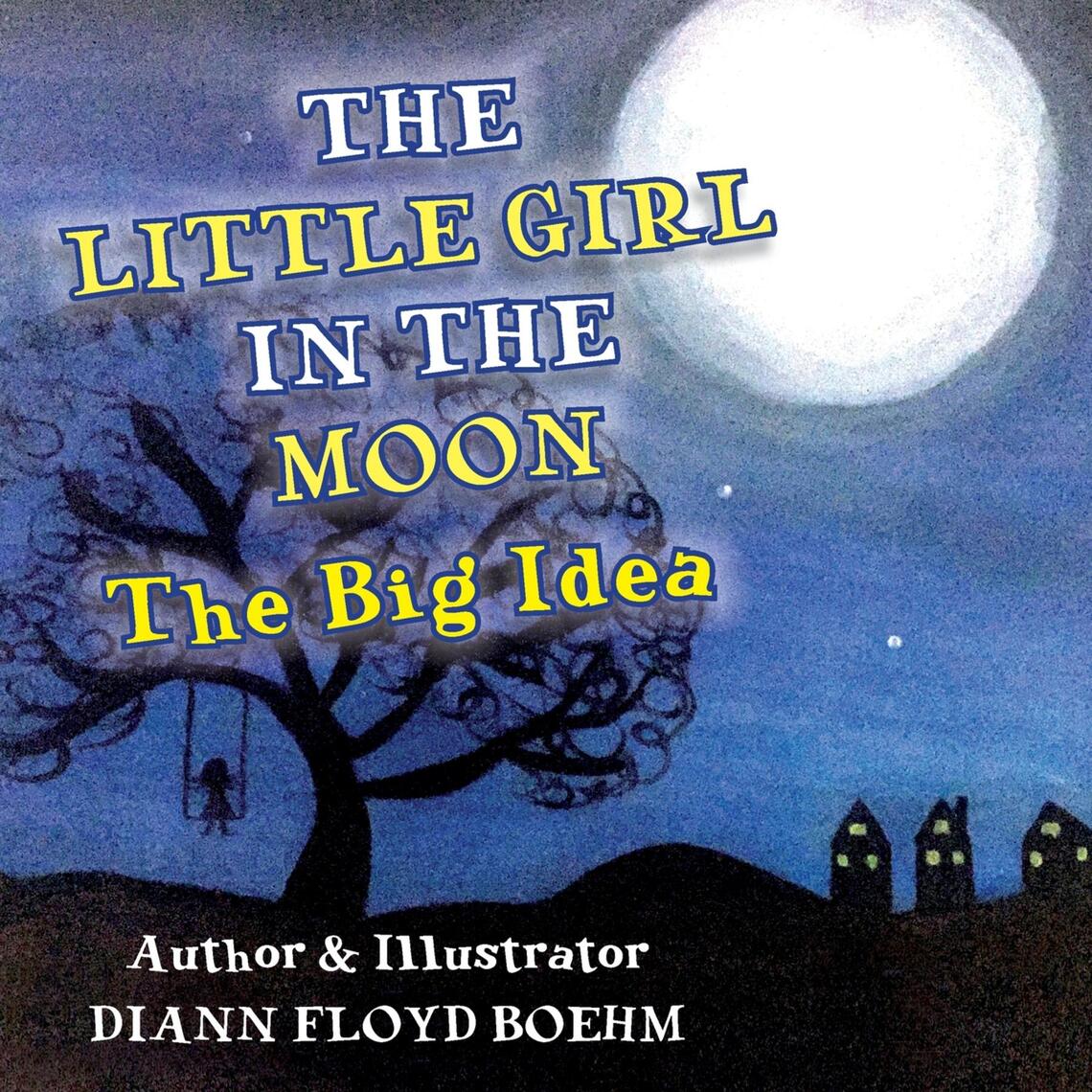 The Little Girl in the Moon by Diann Floyd Boehm, Graham Booth (Ebook ...