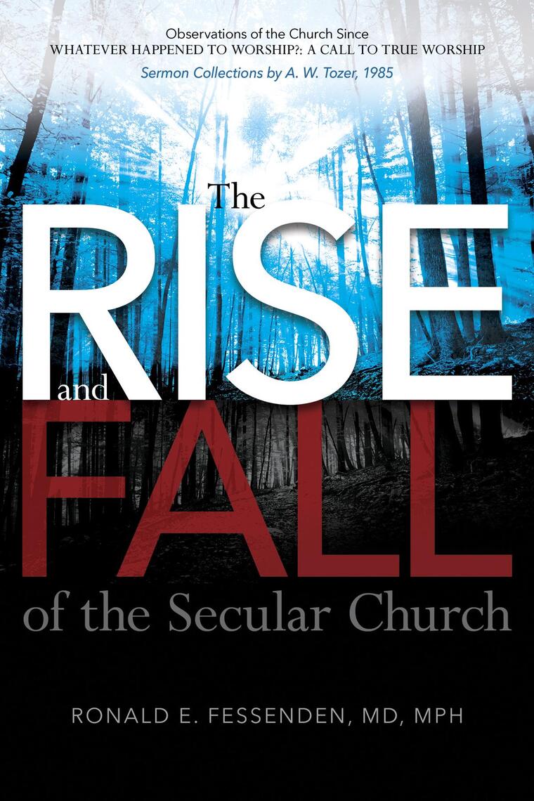 The Rise (and Fall) of the Secular Church: Observations of the Church ...