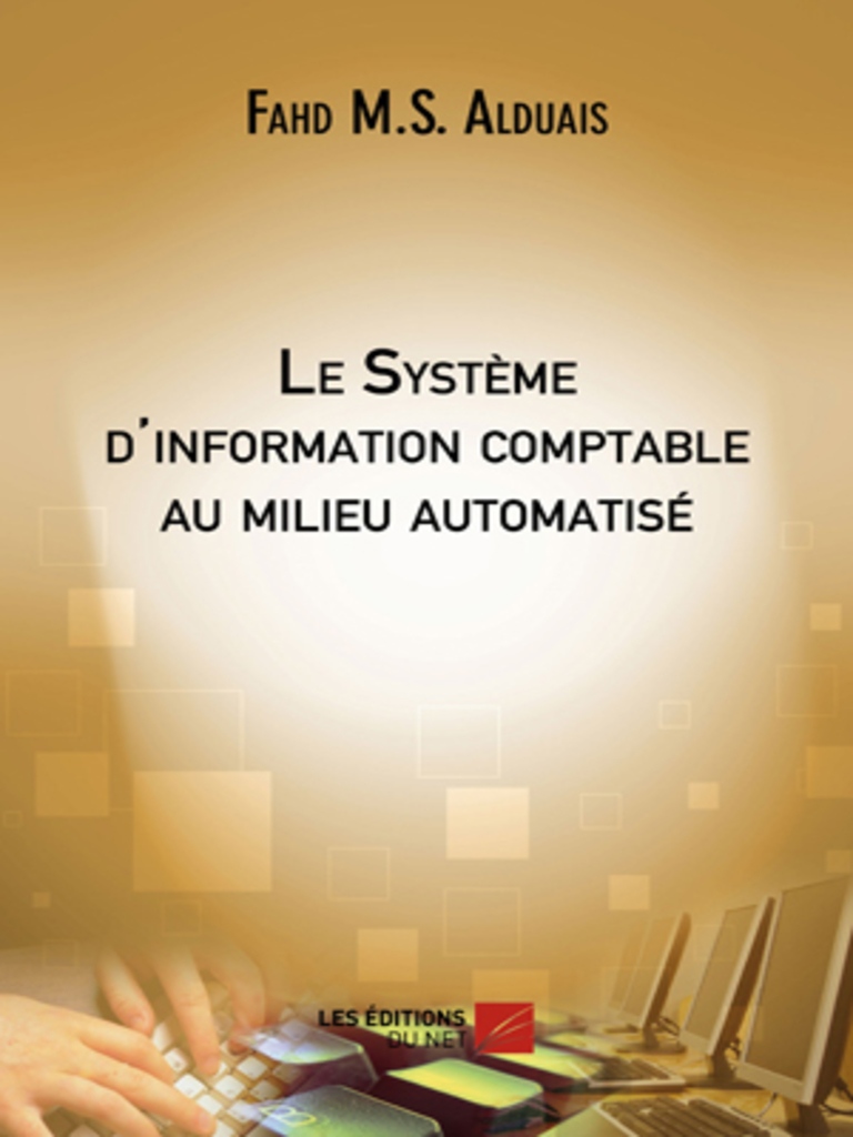 Le Système d'information comptable au milieu automatisé de Fahd M.S ...