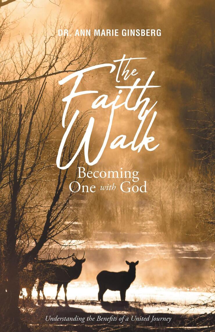 The Faith Walk: Becoming One With God by Ann Marie Ginsberg (Ebook ...