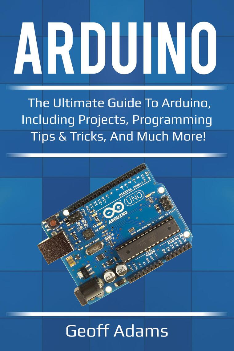 Arduino by Geoff Adams (Ebook) - Read free for 30 days