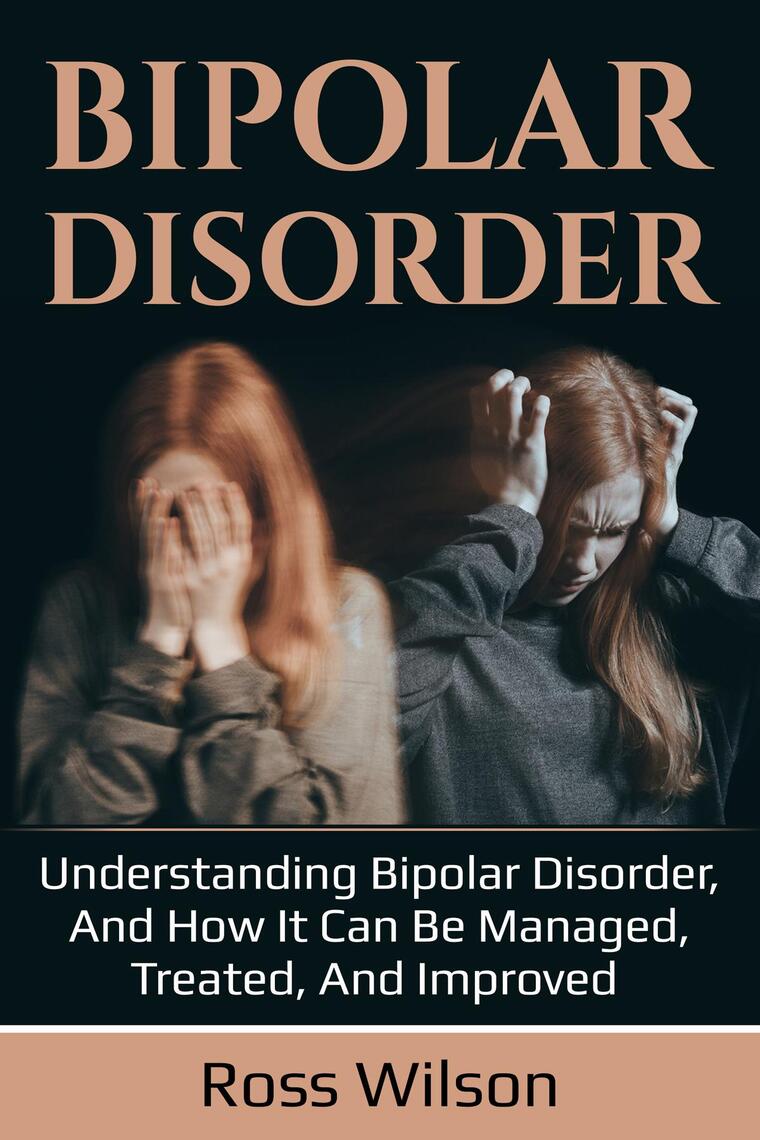 Bipolar Disorder by Ross Wilson (Ebook) - Read free for 30 days