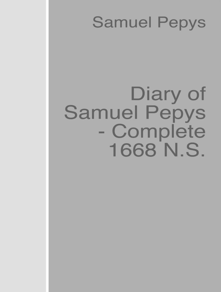 The Complete Diary of Samuel Pepys by Samuel Pepys (Ebook) - Read free ...