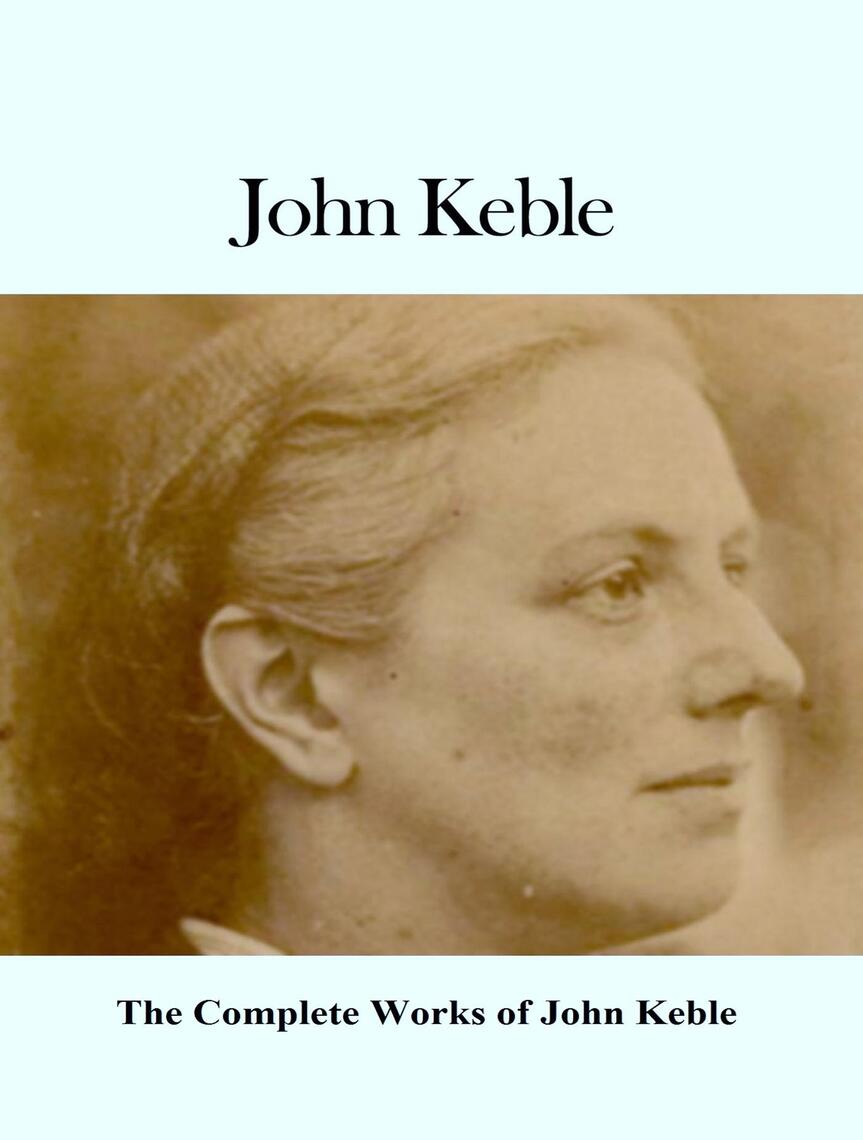 The Complete Works of John Keble by John Keble (Ebook) - Read free for ...