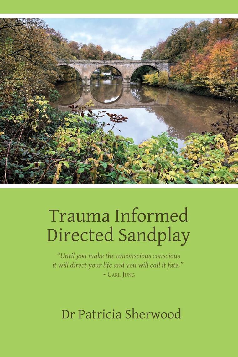 Trauma Informed Directed Sandplay by Patricia Mary Sherwood (Ebook ...