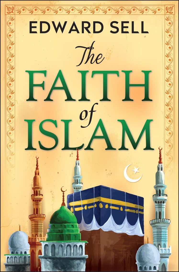 The Faith of Islam by Edward Sell - Ebook | Everand