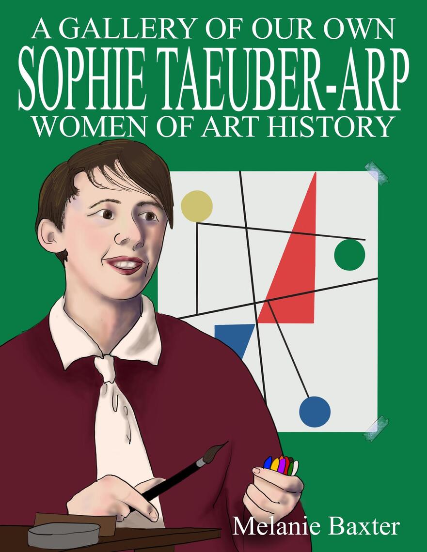 Sophie Taeuber-Arp by Melanie Baxter - Ebook | Everand