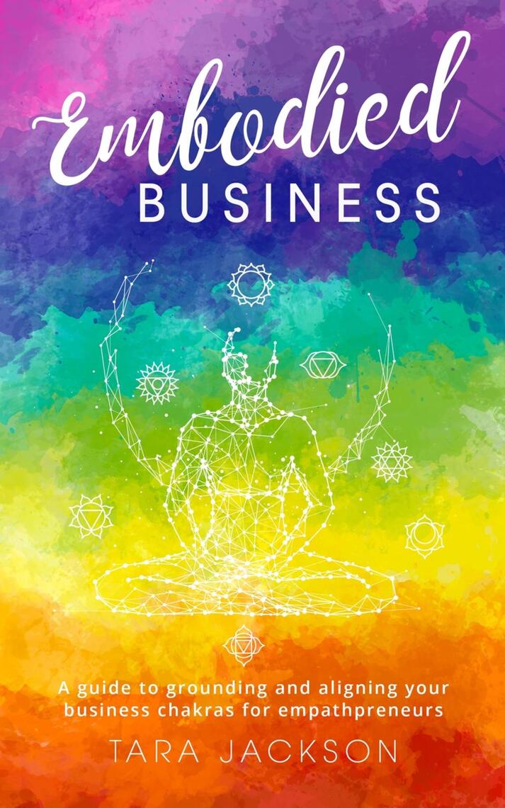 Embodied Business by Tara Jackson (Ebook) - Read free for 30 days