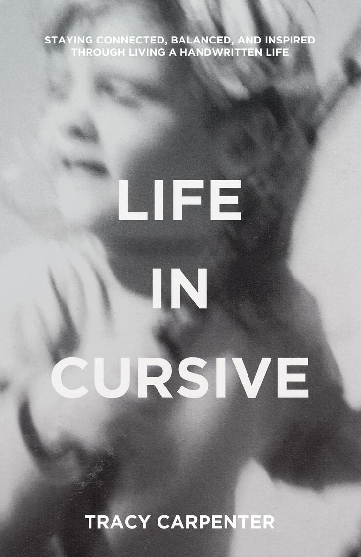 Life in Cursive by Tracy Carpenter (Ebook) - Read free for 30 days