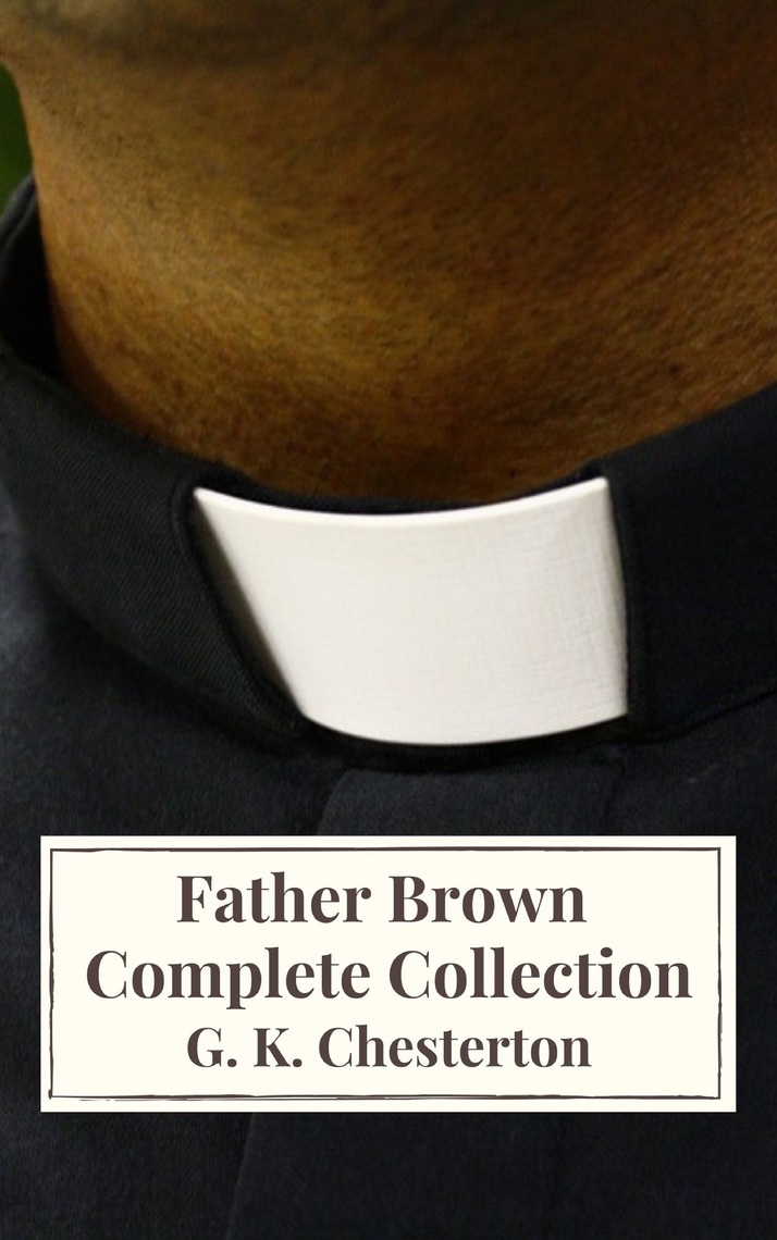Father Brown Complete Collection by G. K. Chesterton, Icarsus (Ebook ...