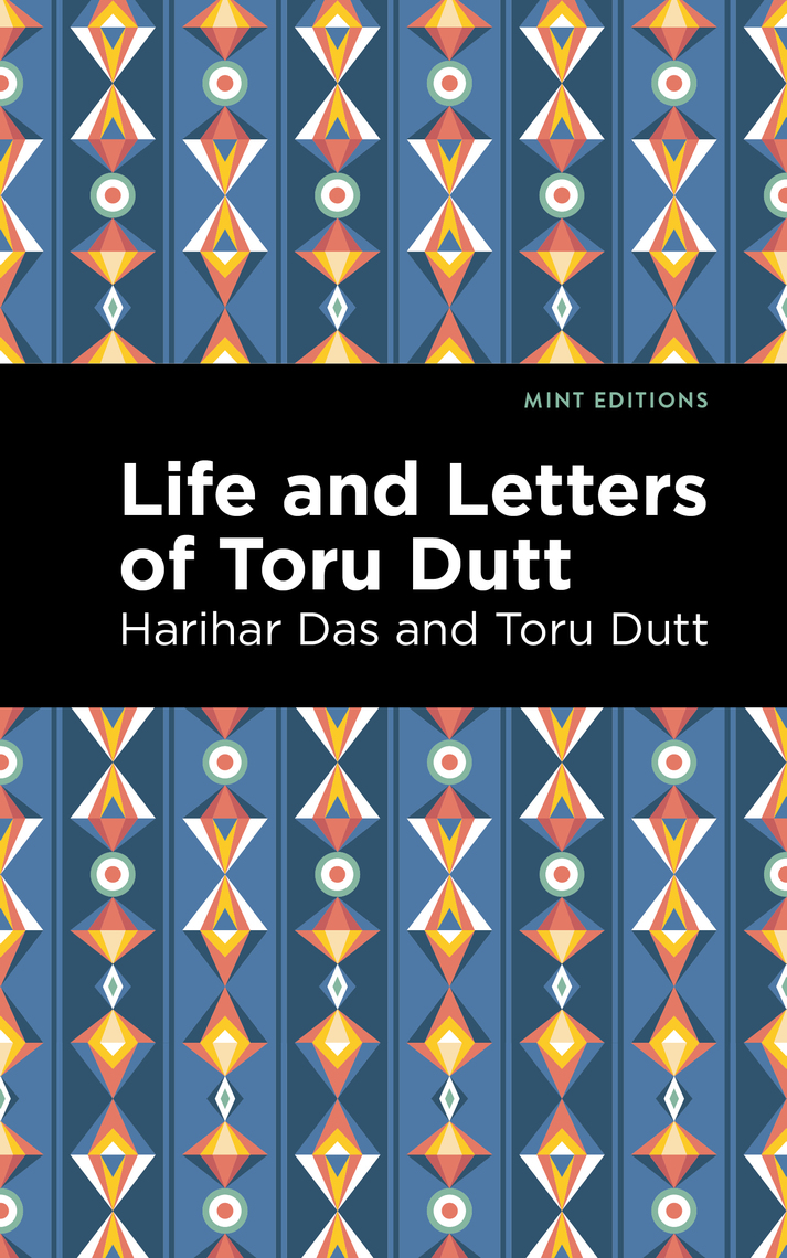 Life and Letters of Toru Dutt by Toru Dutt, Mint Editions (Ebook ...
