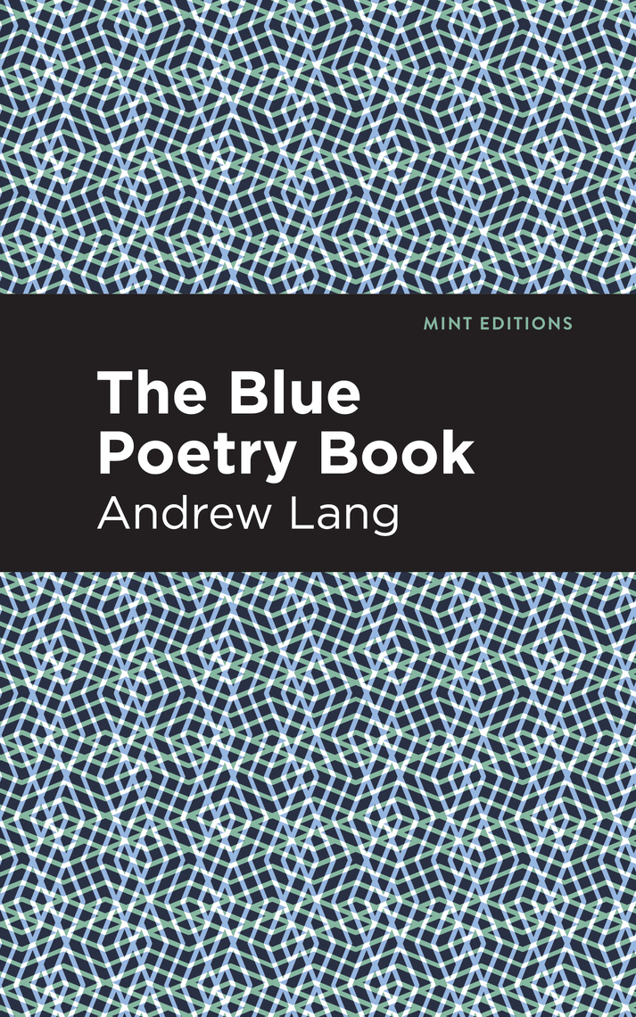 The Blue Poetry Book by Andrew Lang, Mint Editions (Ebook) - Read free ...