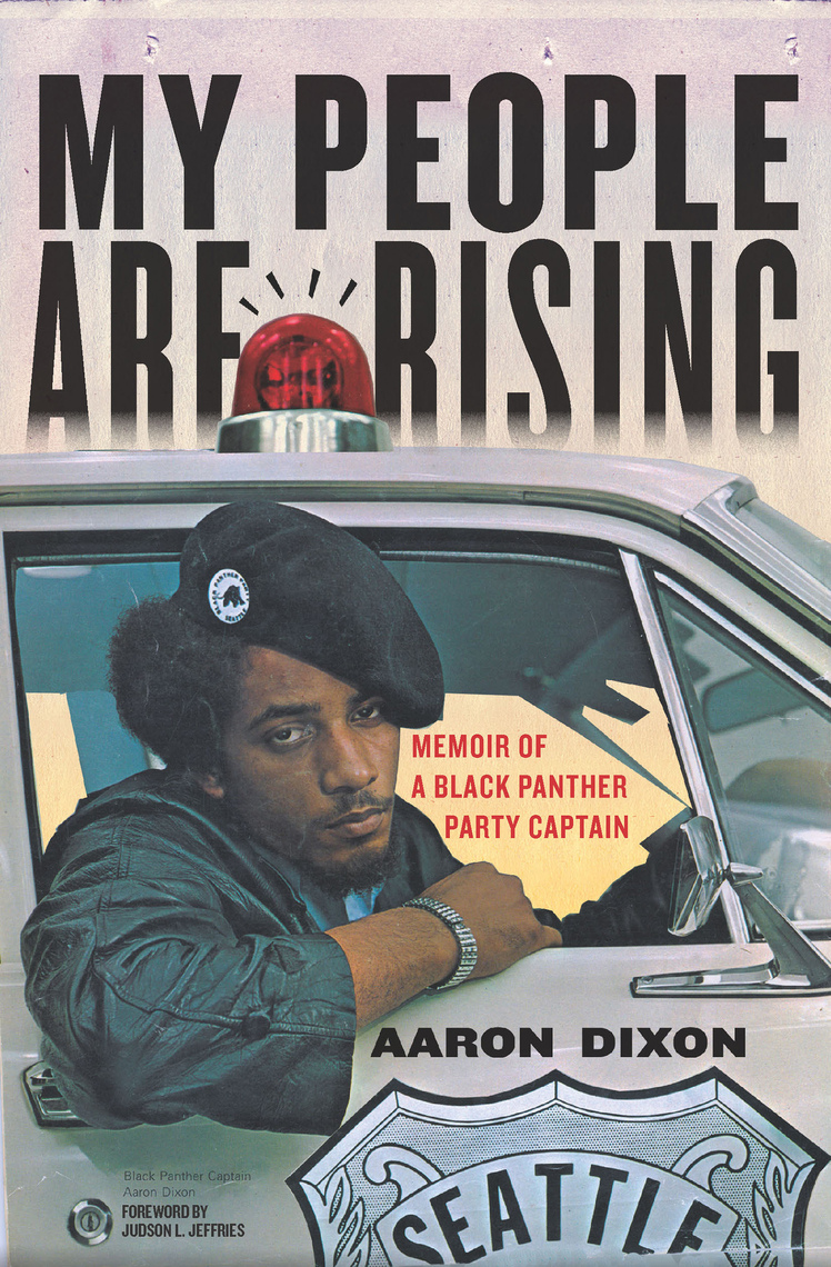 My People Are Rising by Aaron Dixon, Judson L. Jeffries - Ebook | Everand
