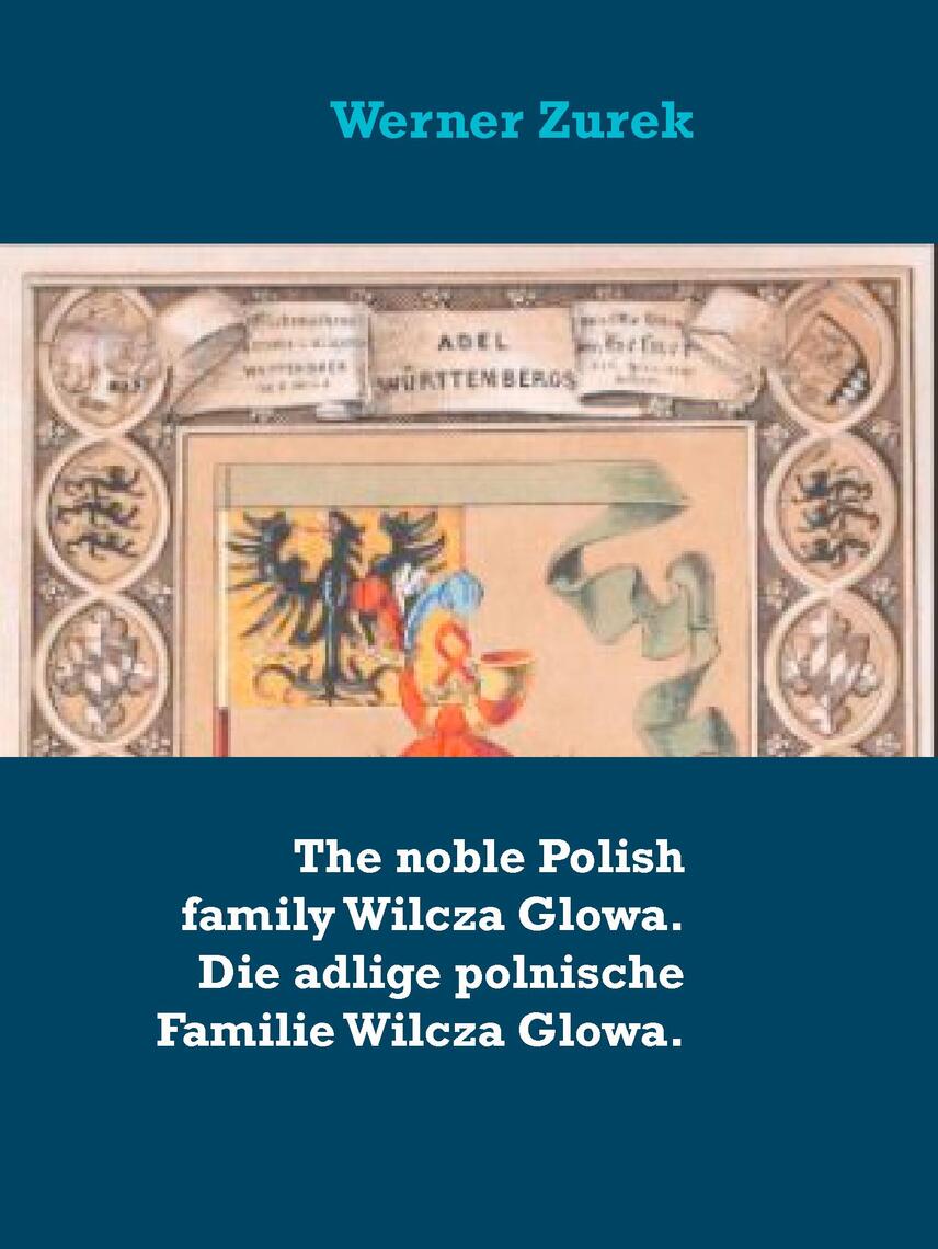 The noble Polish family Wilcza Glowa. Die adlige polnische Familie ...