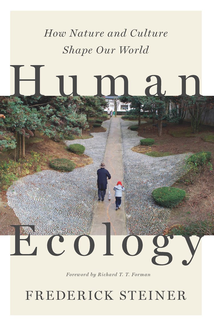 Human Ecology by Frederick R. Steiner, Richard T.T. Forman - Ebook ...