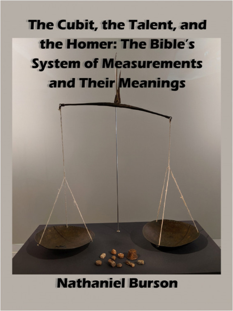 The Cubit, The Talent, and The Homer: The Bible's System of ...