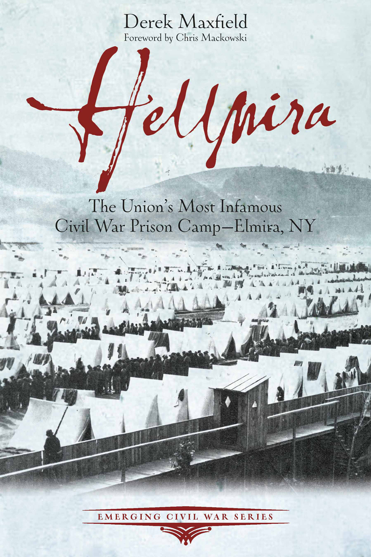 Hellmira by Derek Maxfield, Chris Mackowski (Ebook) - Read free for 30 days
