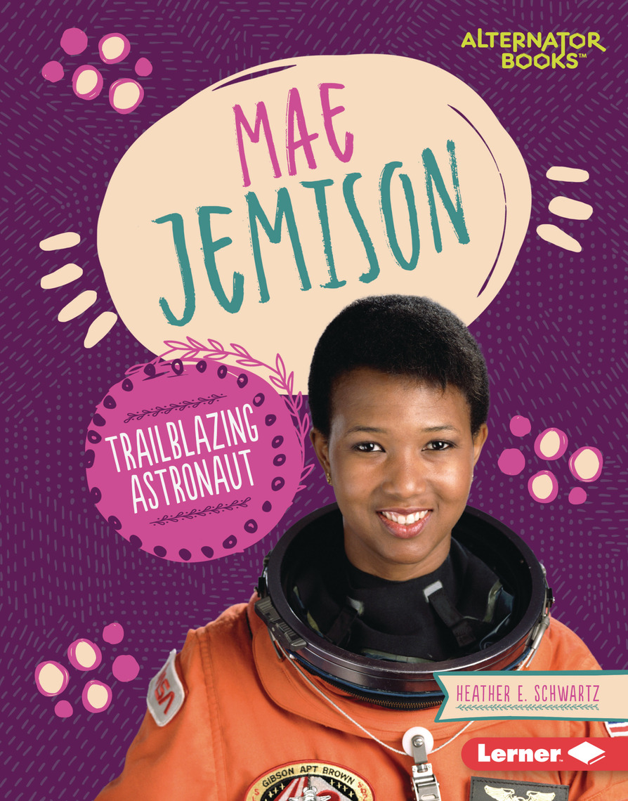 Mae Jemison by Heather E. Schwartz (Ebook) - Read free for 30 days