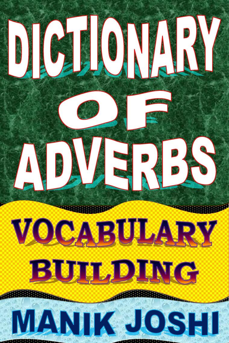 Dictionary of Adverbs: Vocabulary Building by Manik Joshi (Ebook ...