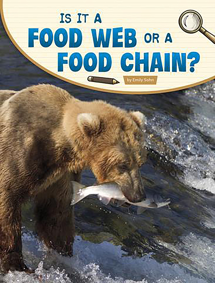 Is It a Food Web or a Food Chain? by Emily Sohn (Ebook) - Read free for ...