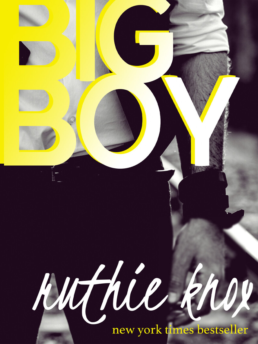 Big Boy by Ruthie Knox (Ebook) - Read free for 30 days